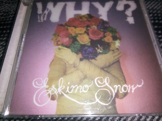 WHY? - ESKIMO SNOW