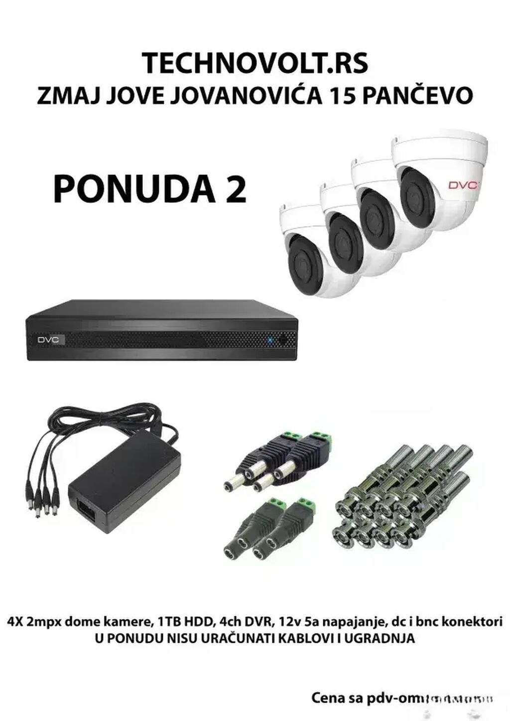 Komplet video nadzor DVC – MPX kamere    Ponuda uključuje:    DVR (broj