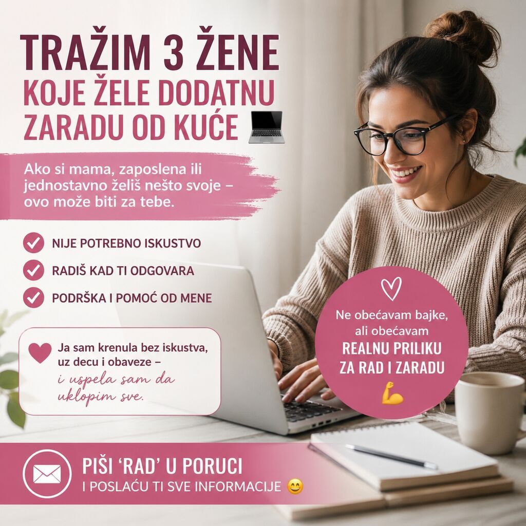 Posao od kuće – prilika za dodatnu zaradu za žene Tražim 3 žene koje