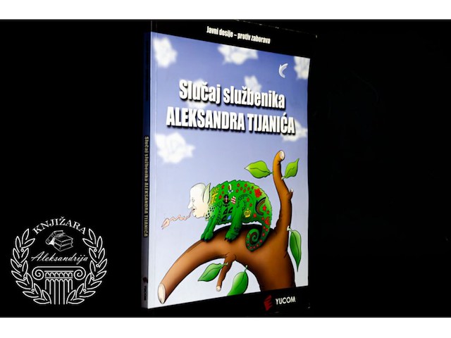 SLUČAJ SLUŽBENIKA ALEKSANDRA TIJANIĆA