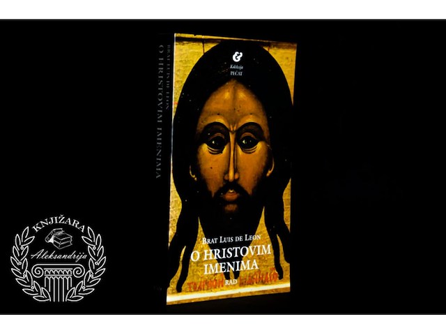 O HRISTOVIM IMENIMA - Brat Luis de Leon