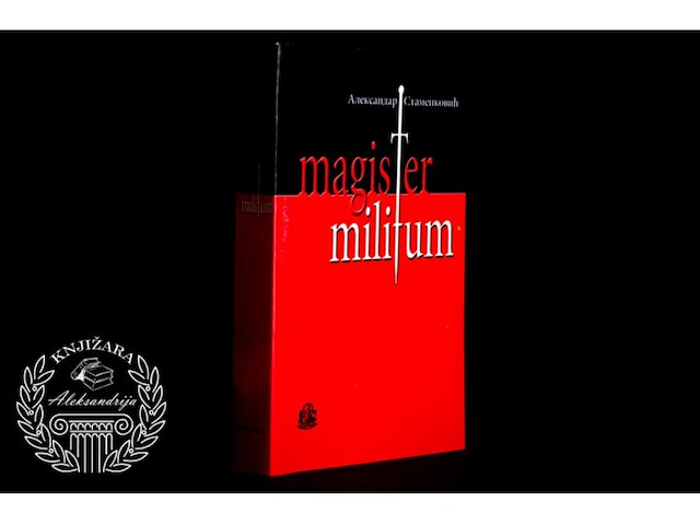 MAGISTER MILITUM - Aleksandar Stamenković