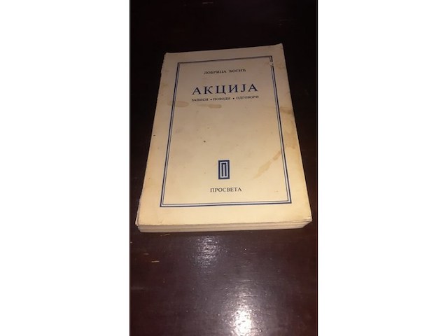 Dobrica Cosic - Akcija