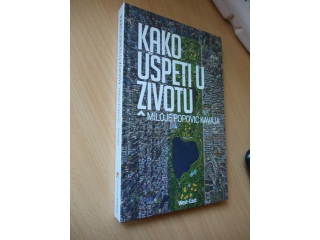 Kako uspeti u životu - Miloje Popović Kavaja