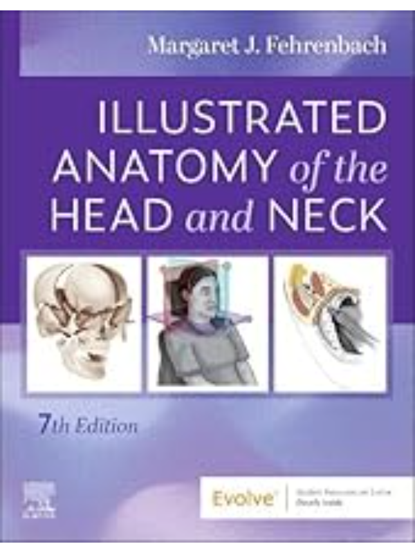 Illustrated Anatomy of the Head and Neck 7th