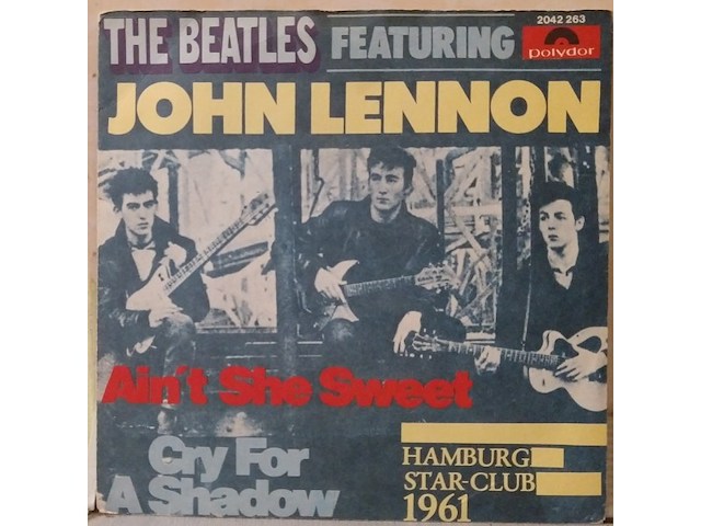 The Beatles Featuring John Lennon – Ain`t She Sweet (si