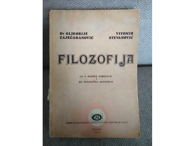 FILOZOFIJA - Dr G. Zaječaranović &; V. Stevanović