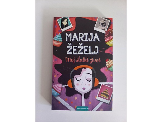 Moj slatki život Marija Žeželj