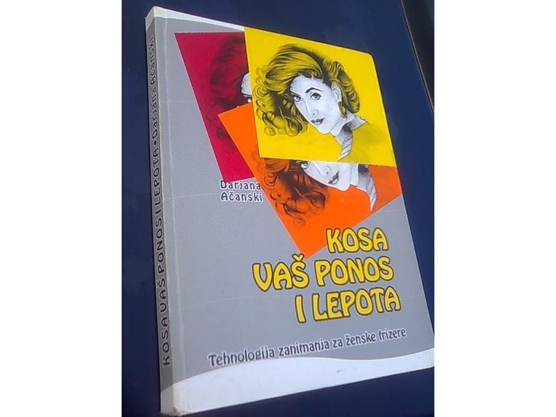 KOSA VAŠ PONOS I LEPOTA - Ačanski Darjana tvrdi povez