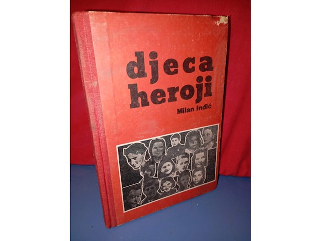 DJECA HEROJI - Milan Inđić