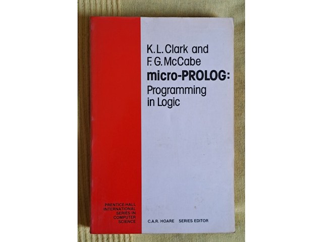 Micro prolog Programing in logic  Clark, McCabe