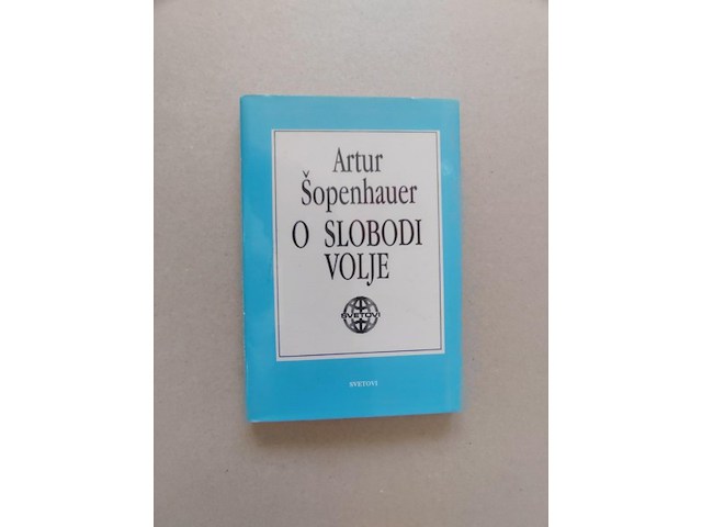 Artur Šopenhauer - O slobodi volje