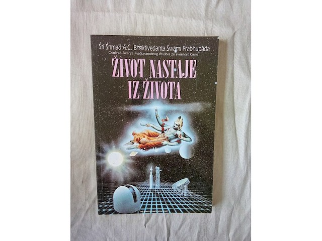Život Nastaje Iz Života-Sri Srimad