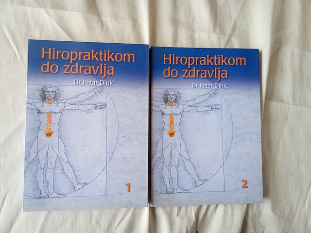 Hiropraktikom Do Zdravlja I,II-Petar Dinić
