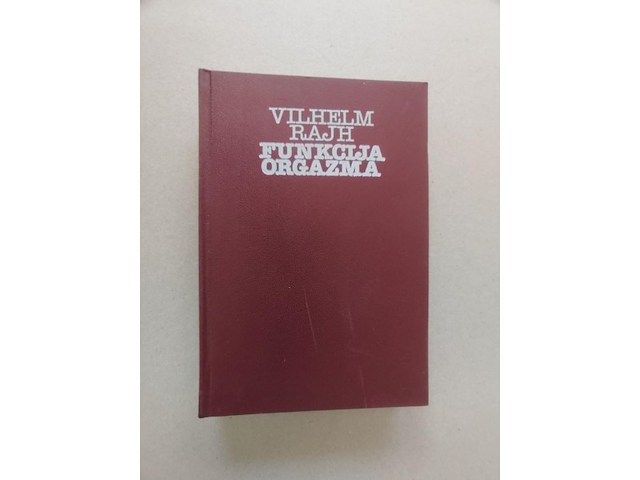 Funkcija Orgazma - Vilhelm Rajh