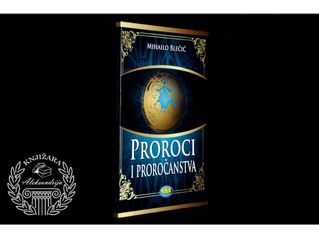PROROCI I PROROČANSTVA - Mihailo Blečić