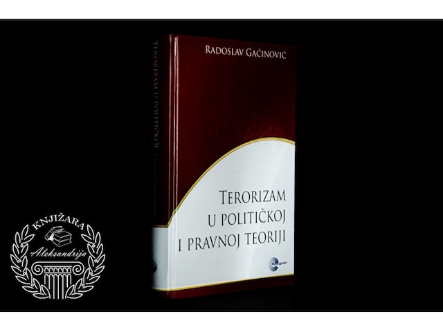 TERORIZAM U POLITIČKOJ I PRAVNOJ TEORIJI - Radoslav Gaćinović