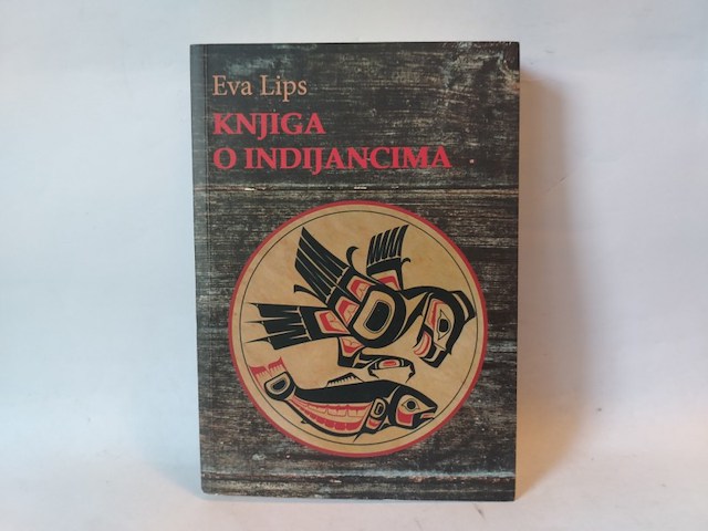 Eva Lips: KNJIGA O INDIJANCIMA