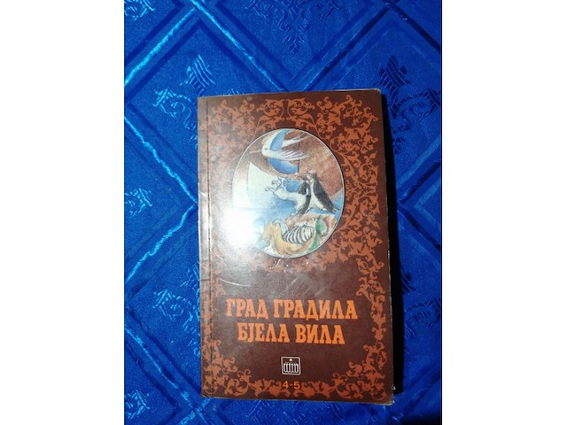 GRAD GRADILA BJELA VILA (pesme)