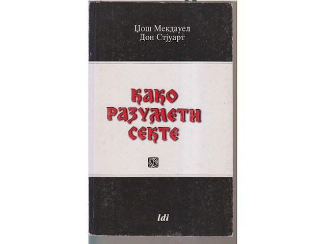 KAKO RAZUMETI SEKTE / DŽOŠ MEKDAUEL