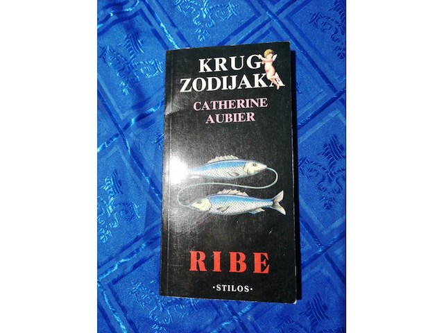 CATHERINE AUBIER: KRUG ZODIJAKA RIBE