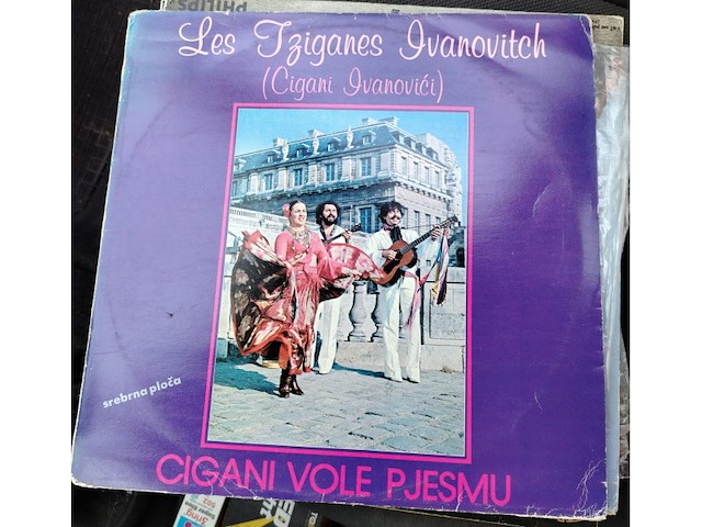 Cigani Ivanovici/Cigani vole pjesmu/LP