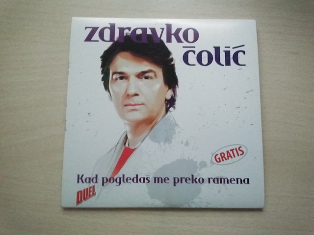Zdravko Čolić- KAD POGLEDAŠ ME PREKO RAMENA