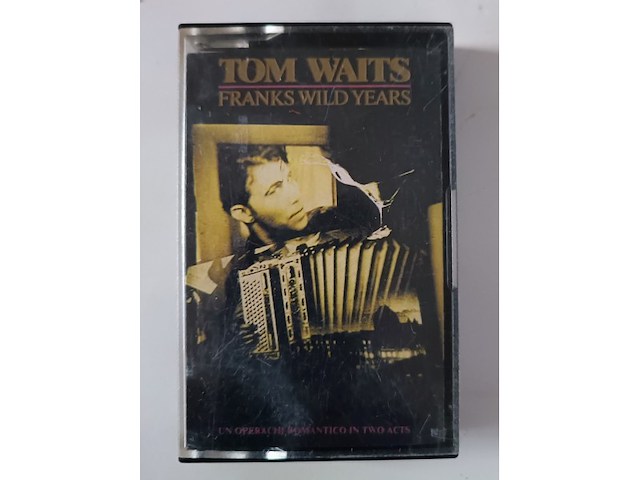 Tom Waits – Franks Wild Years
