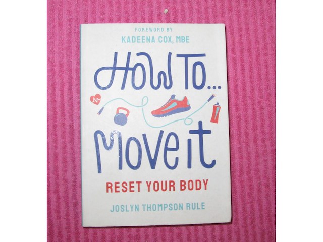 HOW TO... MOVE IT - RESET YOUR BODY. KAO NOVO!
