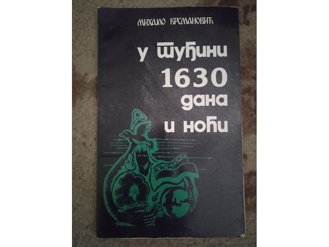 U tuđini 1630 dana i noći - Mihajlo Krsmanović