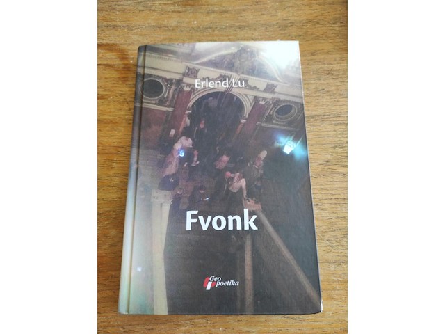 Fvonk, Erlend Lu