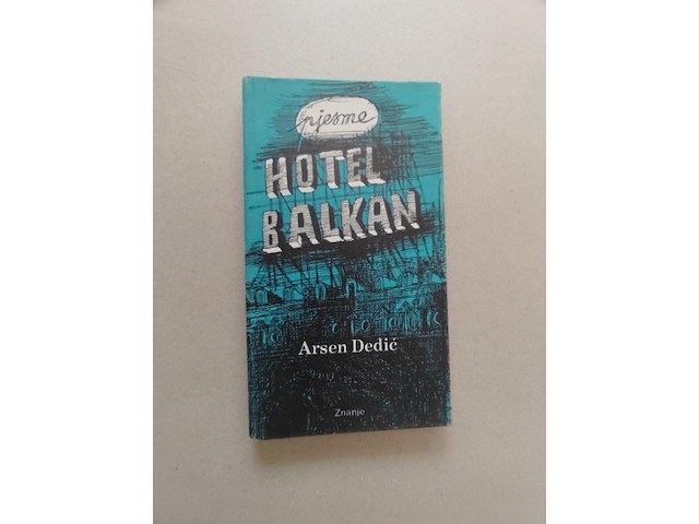 Hotel Balkan - Pjesme - Arsen Dedić