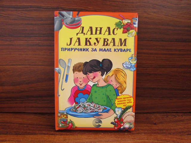 Danas ja kuvam - Priručnik za male kuvare