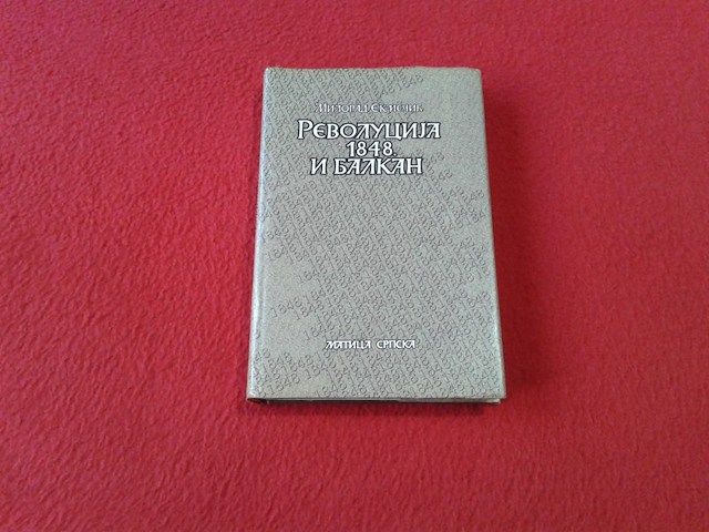 Milorad Ekmečić - Revolucija 1848. i Balkan