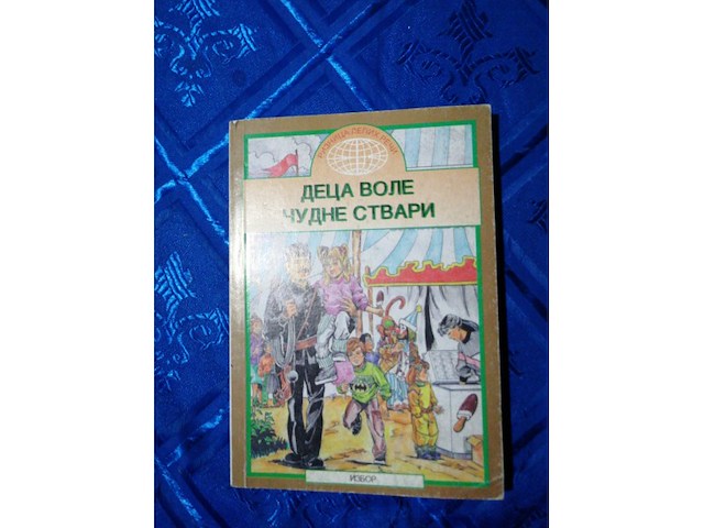 DECA VOLE ČUDNE STVARI (izbor poezije)