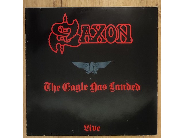 Saxon – The Eagle Has Landed (Live) (GER)