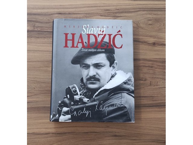 SLAVUJ HADŽIĆ-Život mišljen slikom Mirjana Hadžić