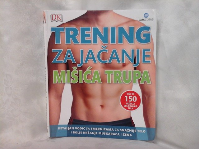 Trening za jačanje mišića trupa više od 150 vežbi za