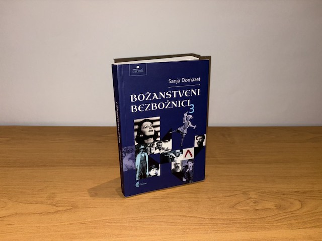 SANJA DOMAZET - BOŽANSTVENI BEZBOŽNICI 3