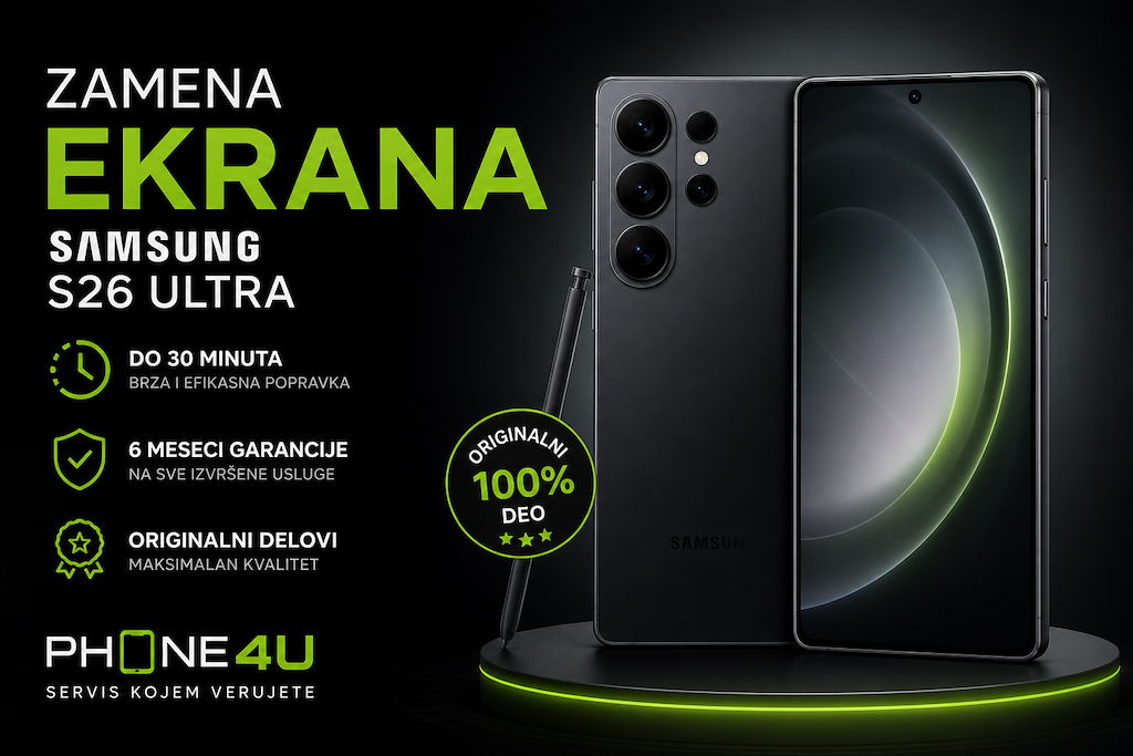 Zamena ekrana Samsung S26 Ultra | Phone4U Novi Sad
