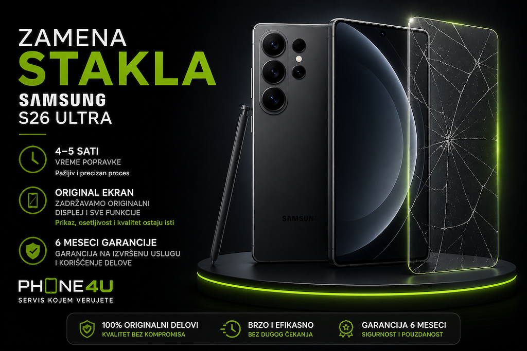 Zamena stakla Samsung S26 Ultra | Phone4U Novi Sad