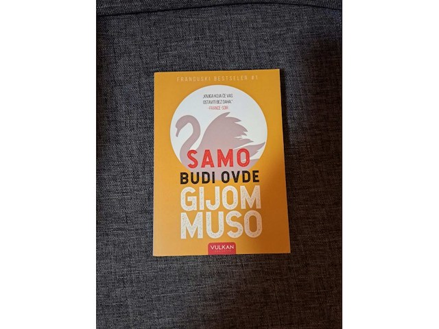 Gijom Muso - Samo budi ovde
