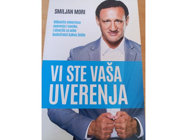 Vi ste vaša uverenja – Smiljan Mori