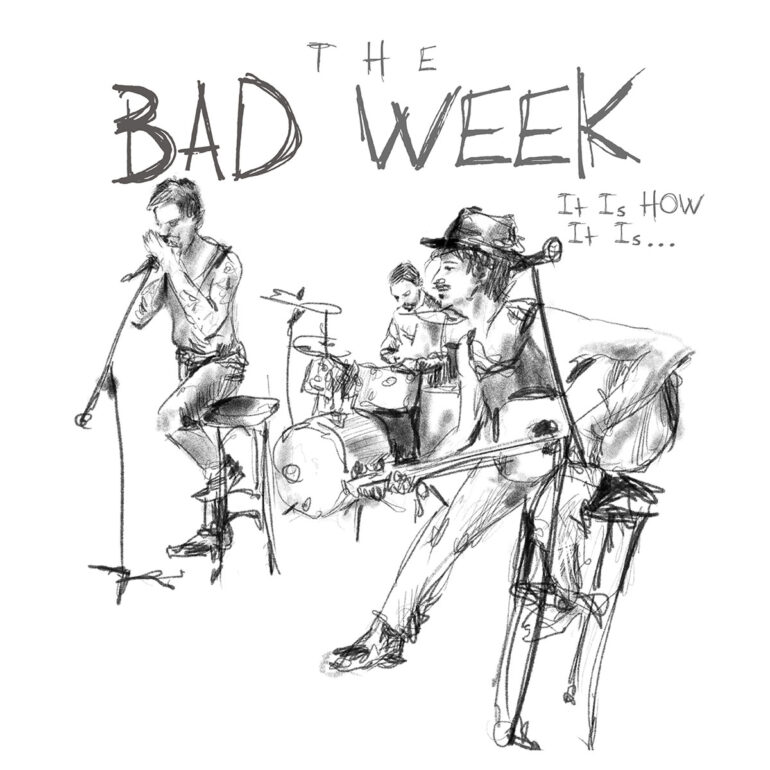 LP – The Bad Week – It Is How It Is