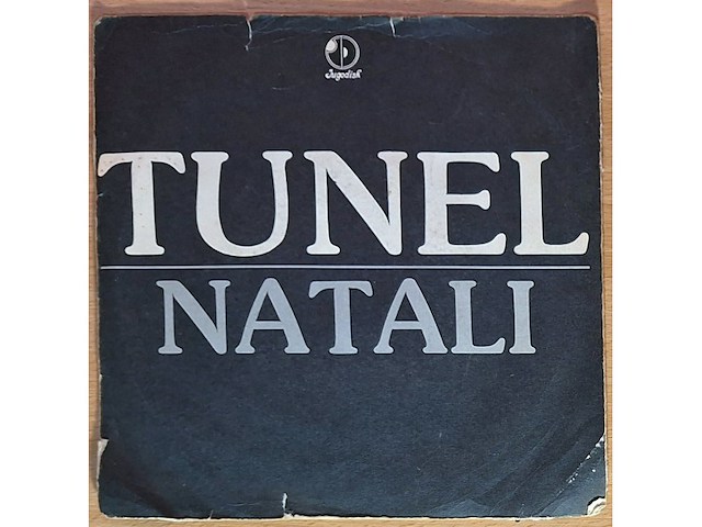 SP TUNEL - Natali / Svako je zna (1981) VG+/VG-