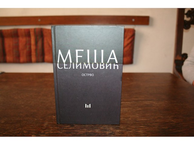 Mesa Selimovic - Ostrvo