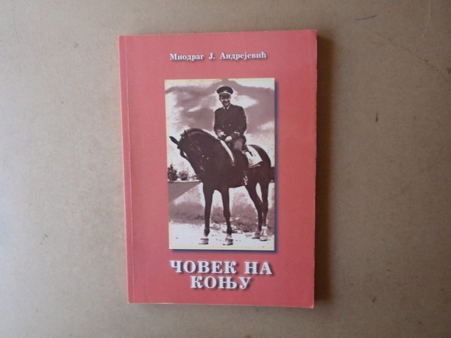 Miodrag J. Andrejević - ČOVEK NA KONJU