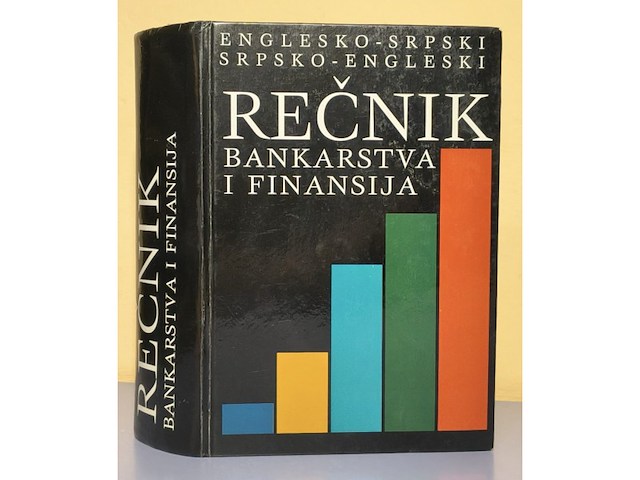 REČNIK BANKARSTVA I FINANSIJA englesko srpski