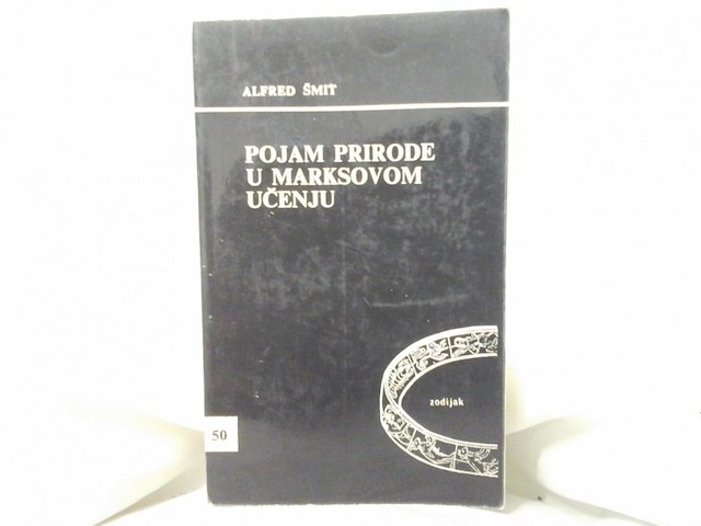 Pojam prirode u marksovom učenju Alfred Šmit