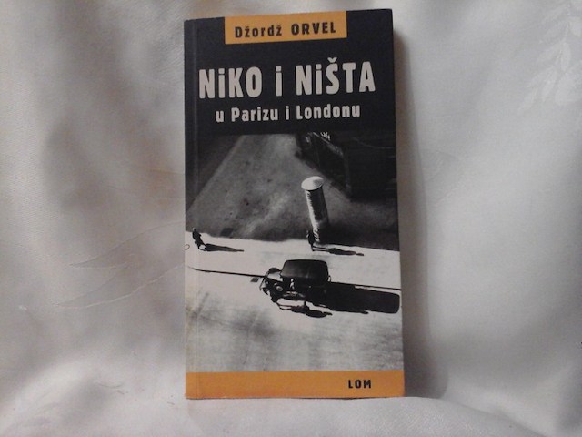 Niko i ništa u Parizu i Londonu Džordž Orvel